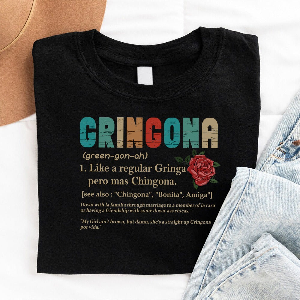 Gringona Like A Regular Gringa Pero Mas Chingona T-Shirt, Latina pride ...