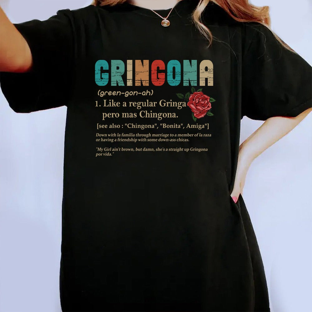Gringona Like A Regular Gringa Pero Mas Chingona T-Shirt, Latina pride ...