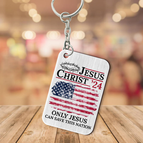 Jesus Christ ‘24 Only Jesus Can Save This Nation Wooden Keychain, Jesus ...